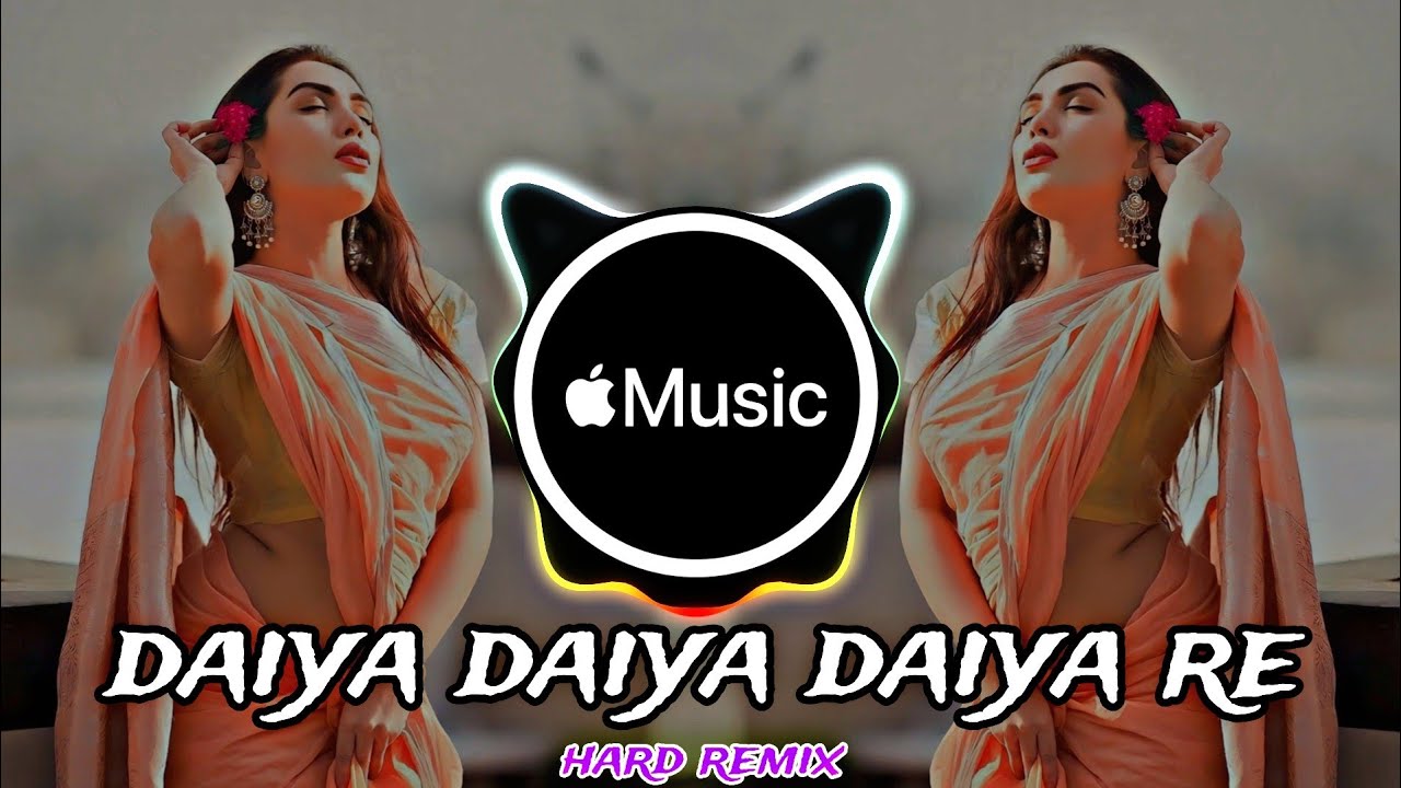 daiya daiya daiya re || daiya daiya daiya re dj || daiya daiya daiya re ...