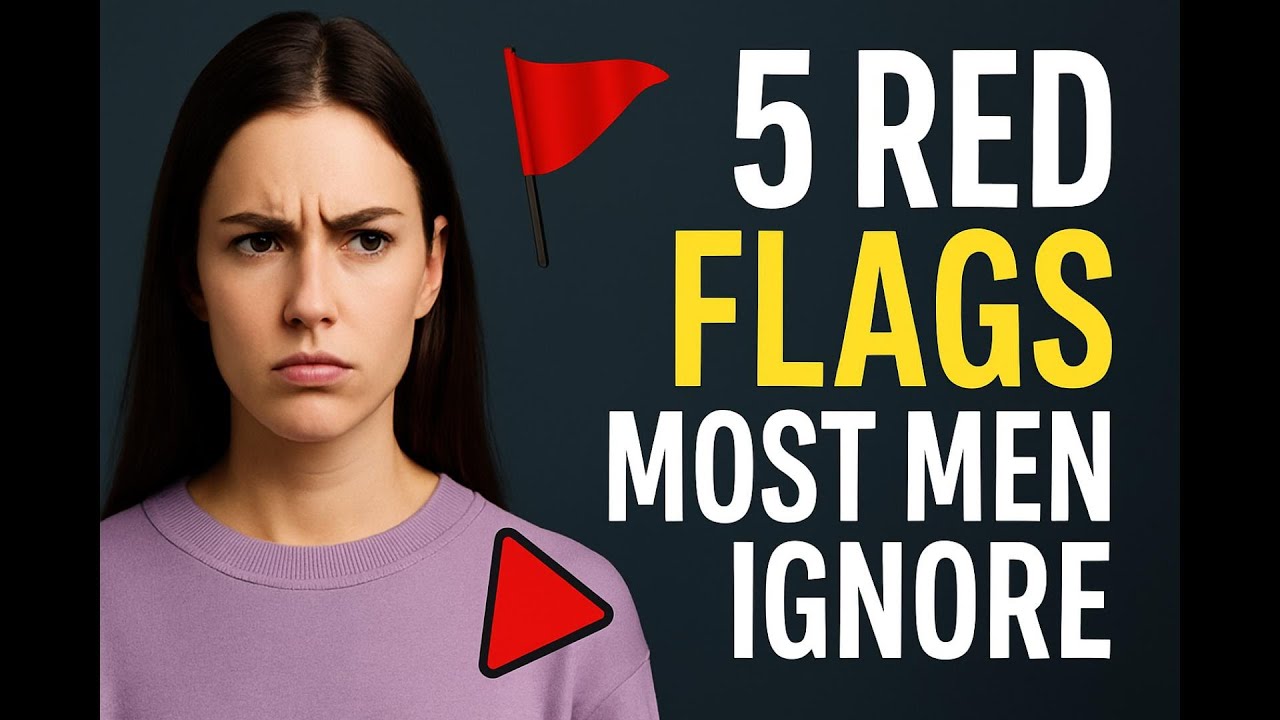 🚩 5 Red Flags Most Men Ignore - YouTube