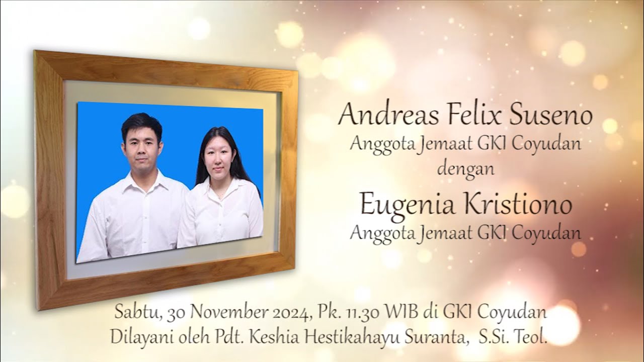 PENEGUHAN DAN PEMBERKATAN NIKAH | Andreas Felix Suseno dengan Eugenia ...