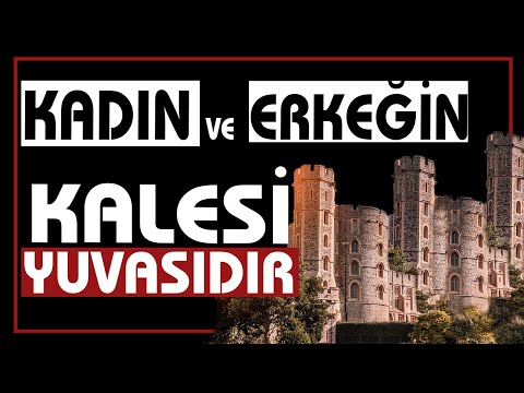 Kadın ve Erkeğin Kalesi Yuvasıdır | Dikkat, Kaleniz Saldırı Altında !