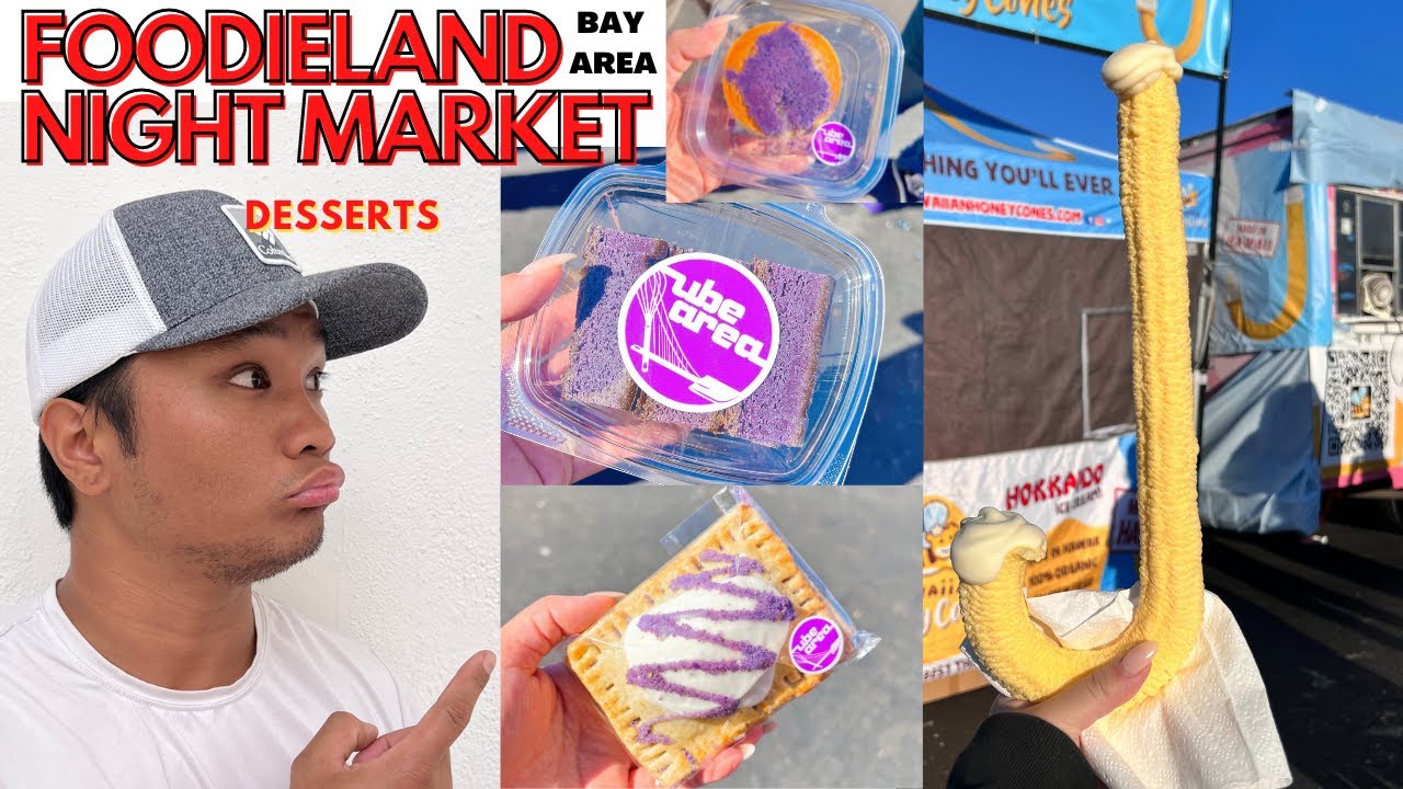 FoodieLand NIGHT MARKET SWEETS, What We Think - Foodieland - BAY AREA ...