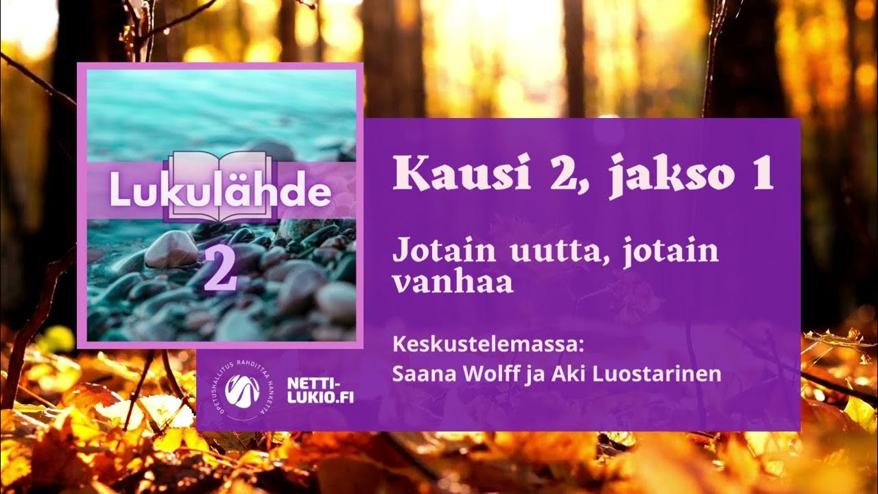Jotain uutta, jotain vanhaa (Saana Wolff ja Aki Luostarinen) - Lukulähde, kausi 2, jakso 1 - YouTube