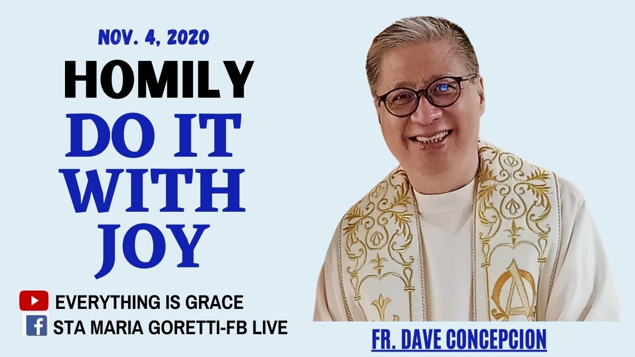 Nov. 4, 2020 | HOMILY | DO IT WITH JOY - Fr. Dave Concepcion - YouTube