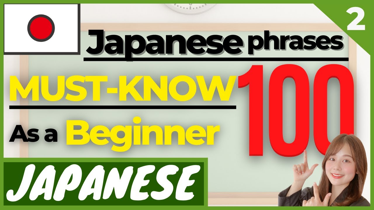 BEGINNER 100 Japanese Phrases You MUST KNOW To Start Speaking PART2 beginner-100-japanese-phrases-you-must-know-to-start-speaking-part2