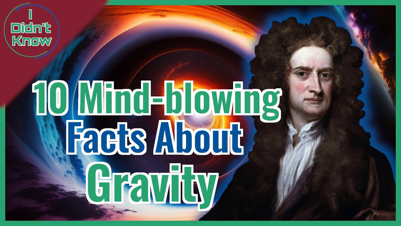 10 Mind-Blowing Facts About Gravity | I Didn't Know - YouTube