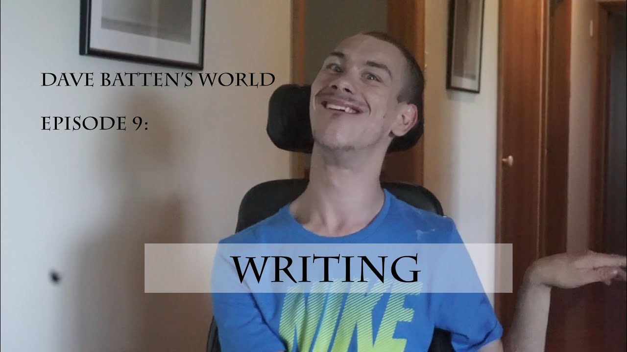Dave Batten's World Episode 9: Writing - YouTube