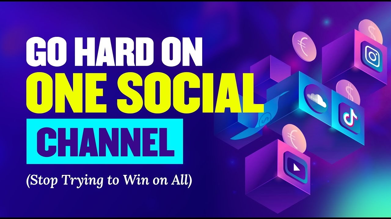 Go Hard On ONE Social Channel (Stop Trying to Win on All) - YouTube