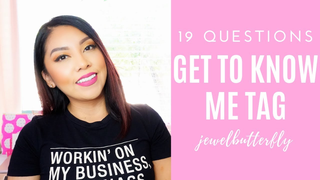 Get to Know Me Better Tag! 19 Questions About Me - YouTube