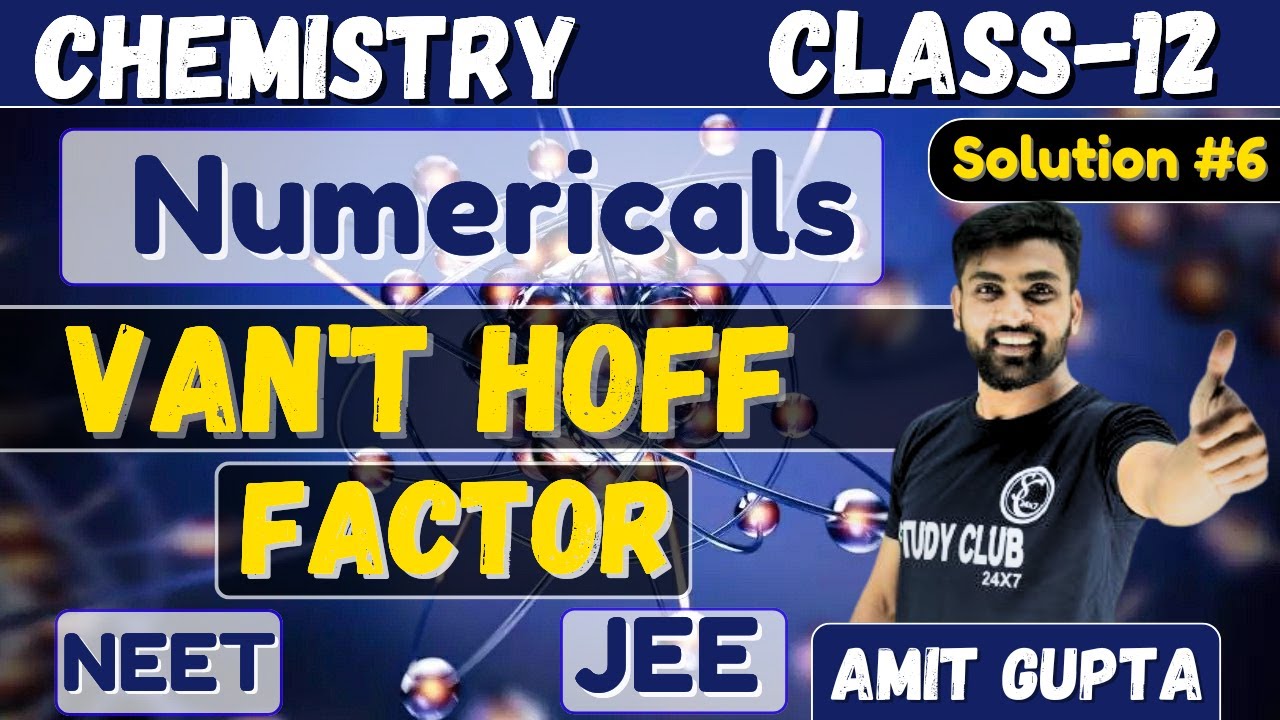 Van't Hoff Factor | Van't Hoff Factor Class 12 | Van't Hoff Factor Class 12 Chemistry Numericals ...