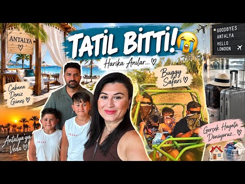TATİL BİTTİ! 😭 Son Maceramız: Buggy Safari 🏎️ | Eve Dönüş & Gerçek Hayata Dönüyoruz 😂