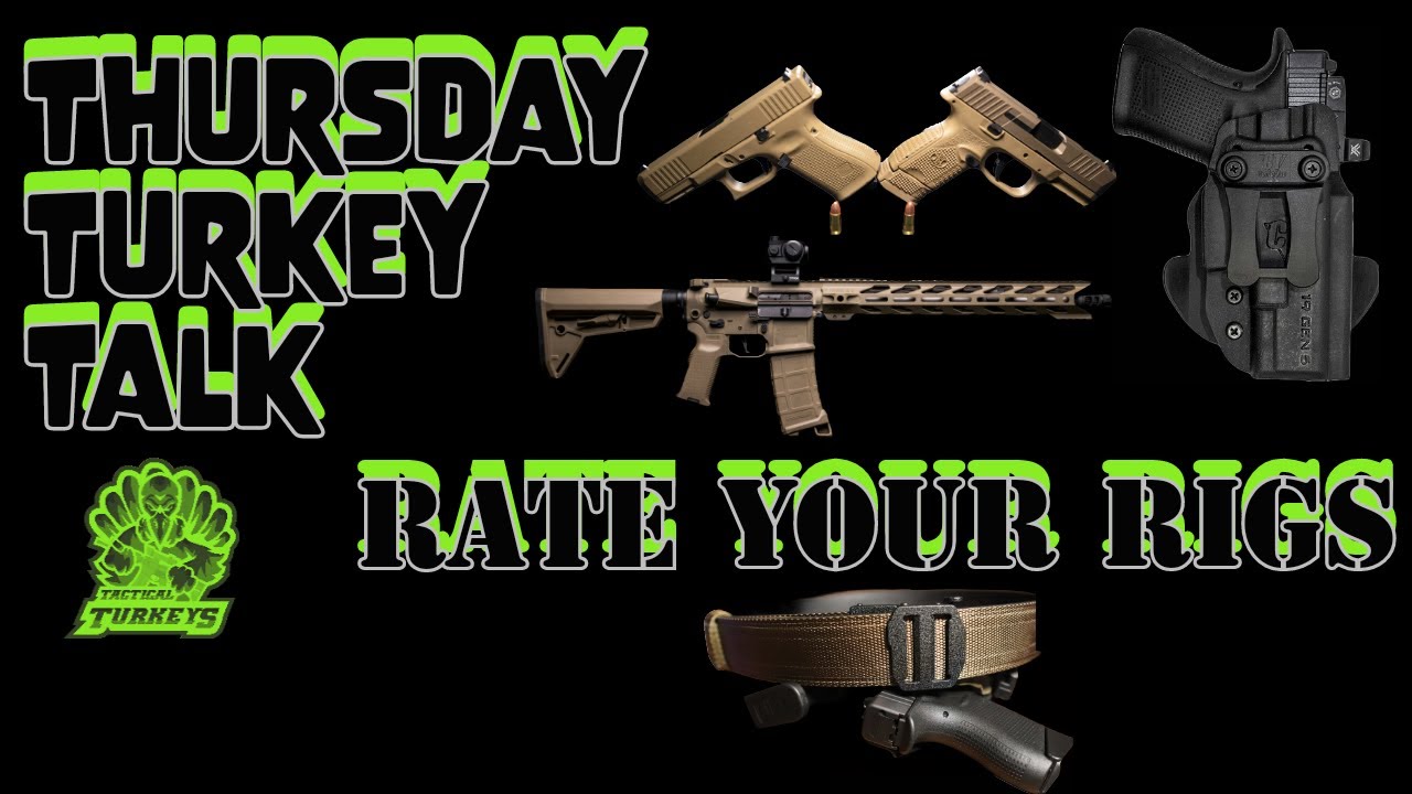 Thursday Turkey Talk.... Rate Your RiGs - YouTube
