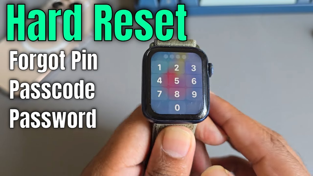 Hard Reset apple watch | Forgot apple watch passcode, Pin, Password ...