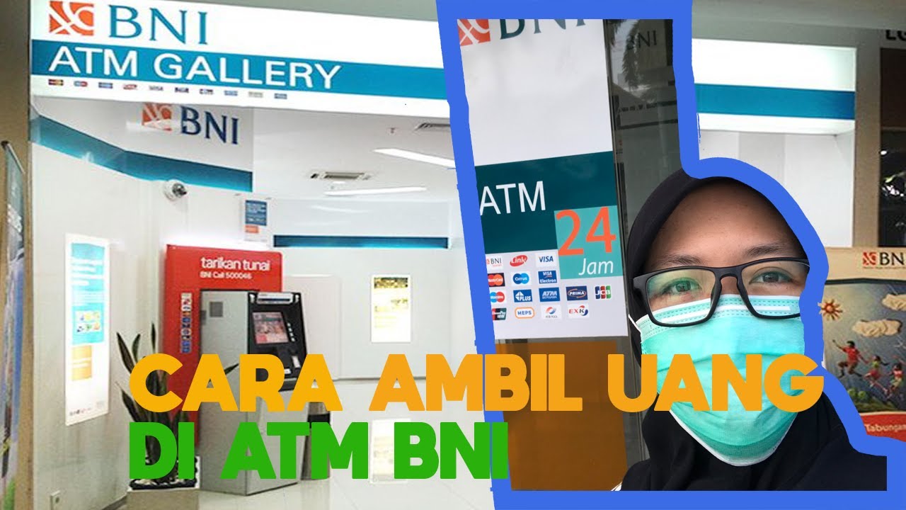 CARA MENGAMBIL UANG DI ATM BNI - CARA TARIK TUNAI UANG DI ATM BNI - YouTube