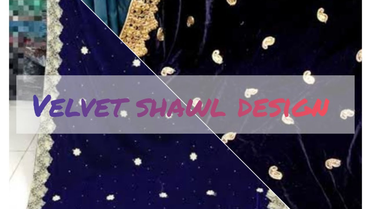 velvet shawl design - YouTube