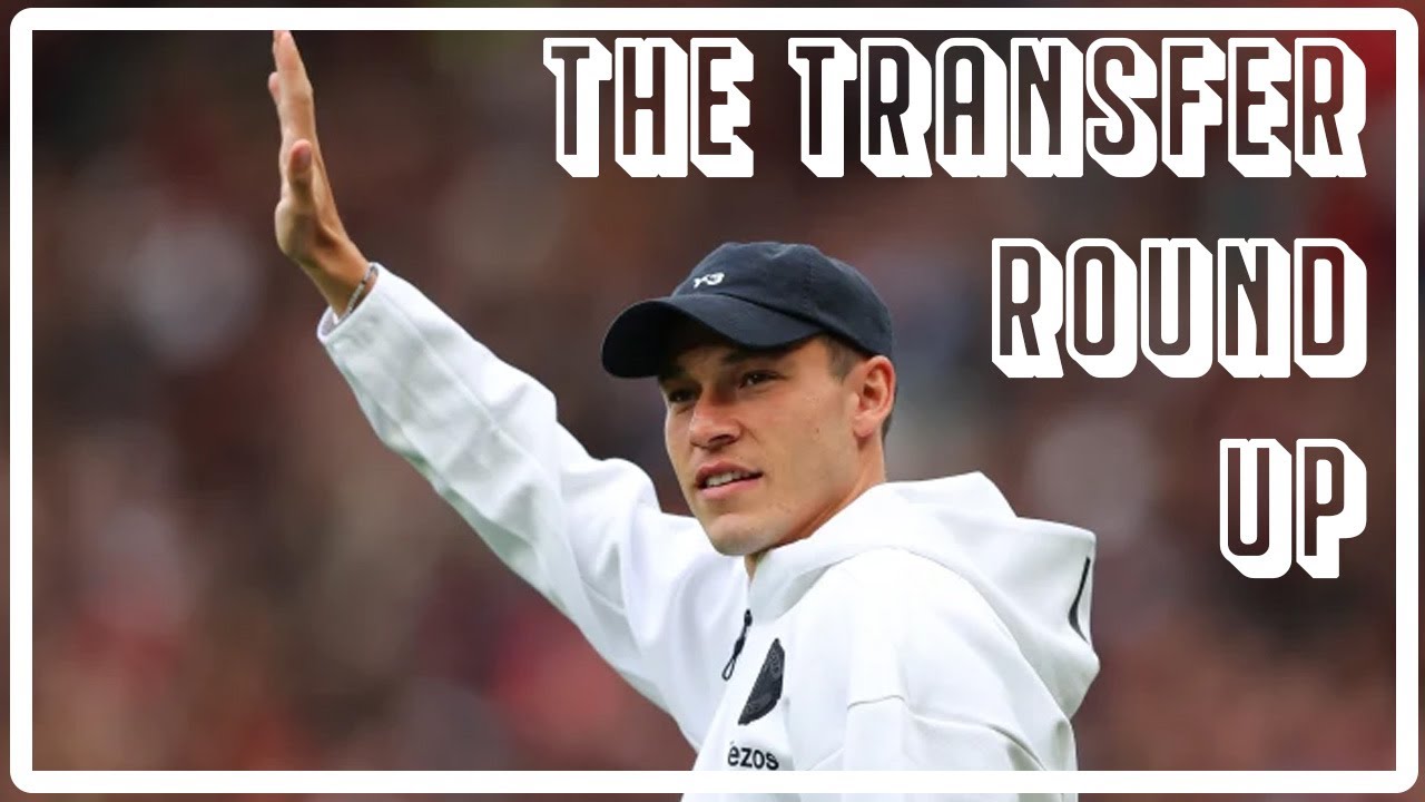 The Transfer Round Up - YouTube