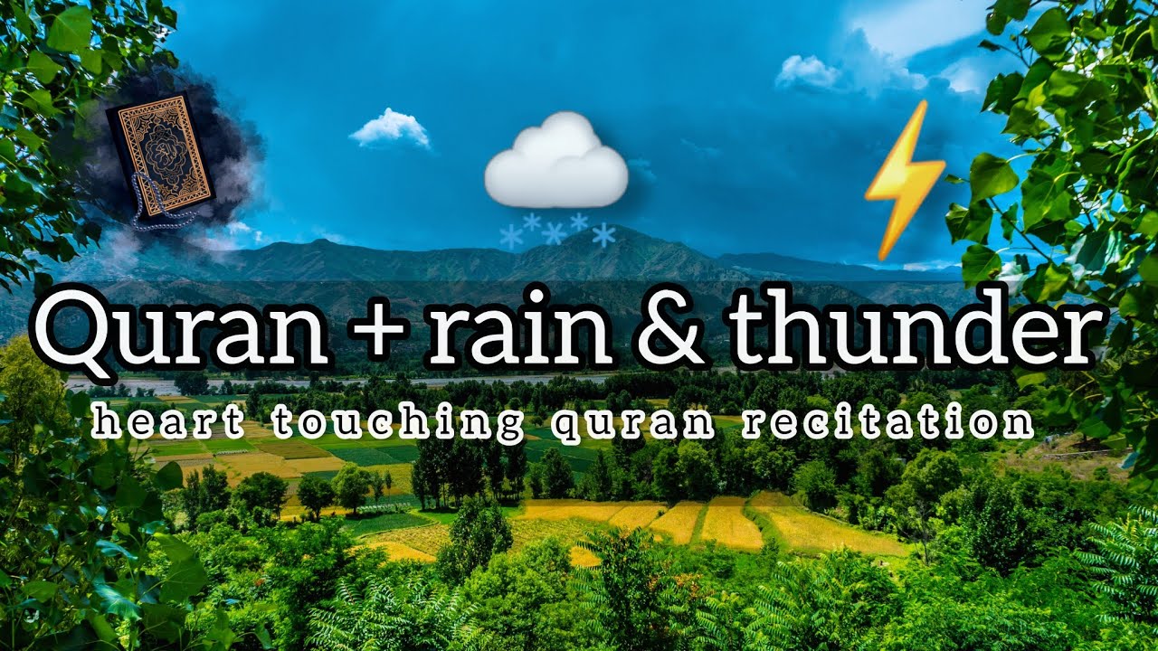 Quran with rain & thunder sounds!! Mesmerizing Quran feel nature - YouTube