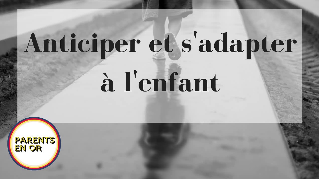 [Podcast 54] Anticiper et s'adapter à l'enfant - YouTube