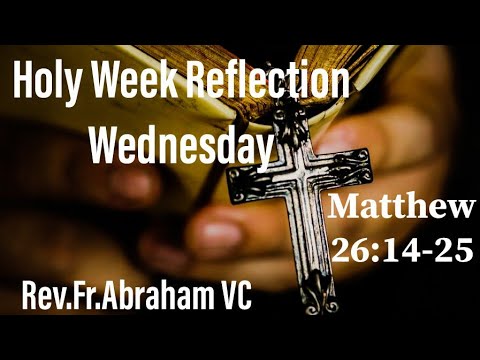 Holy Week Reflection, Wednesday - YouTube