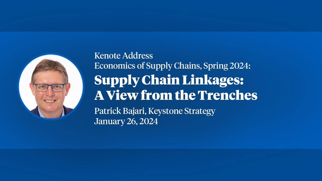 2024 Economics of Supply Chains, Keynote Patrick Bajari, "Supply Chain ...