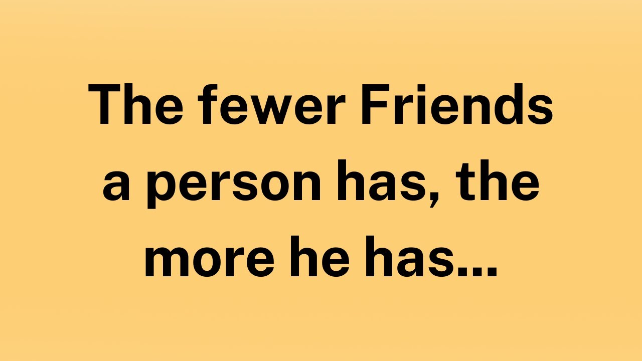 The fewer Friends a person has, the more he has... | Factopia Insights ...