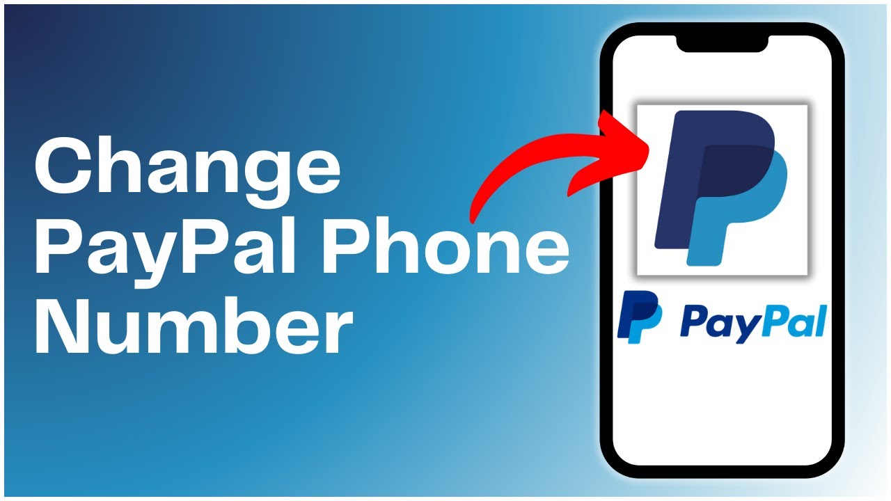 How To Change Your PayPal Phone Number 2024 - YouTube
