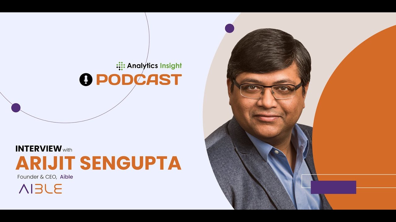 Exclusive Interaction with Arijit Sengupta, Founder and CEO, Aible ...