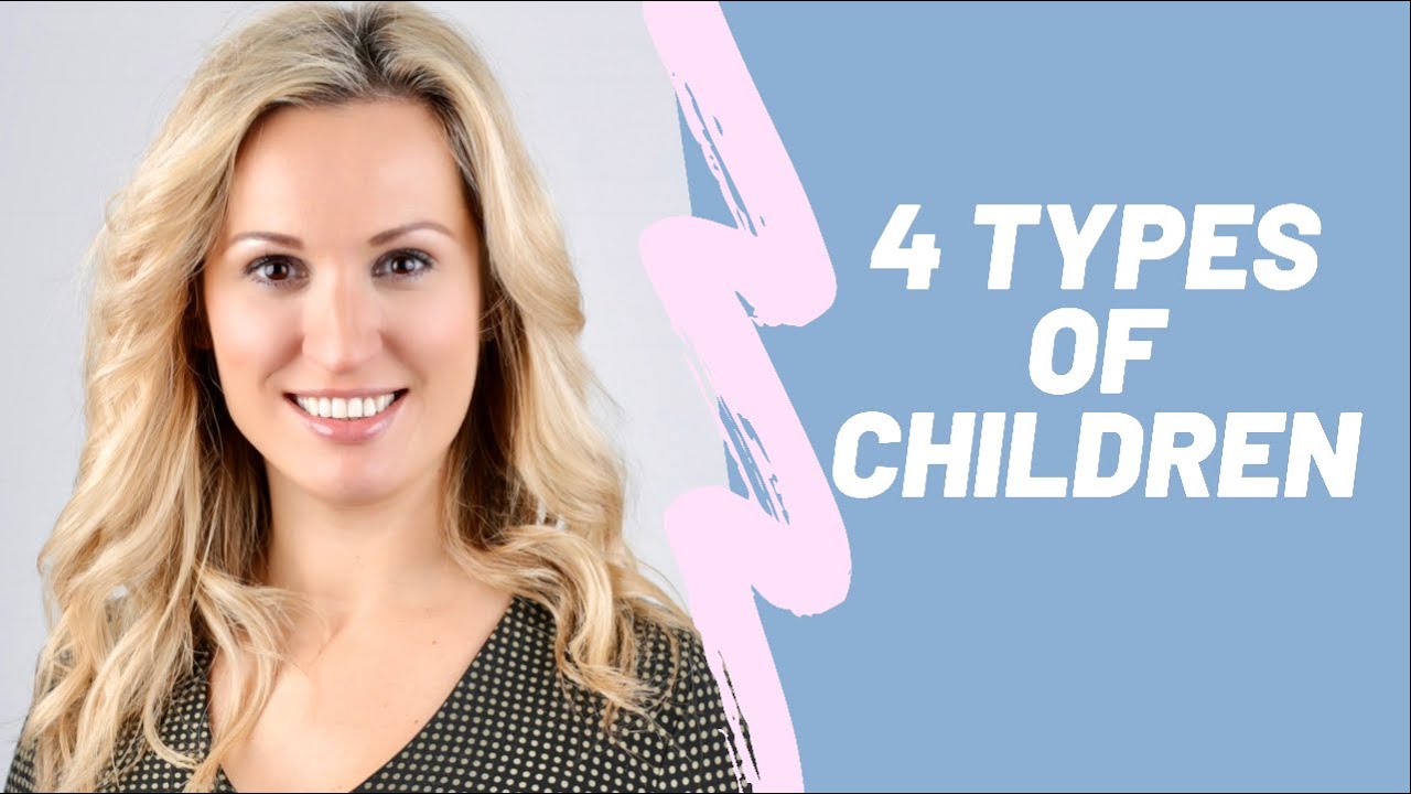 4 Types of Children & Parenting For Your Child’s Personality Type - YouTube