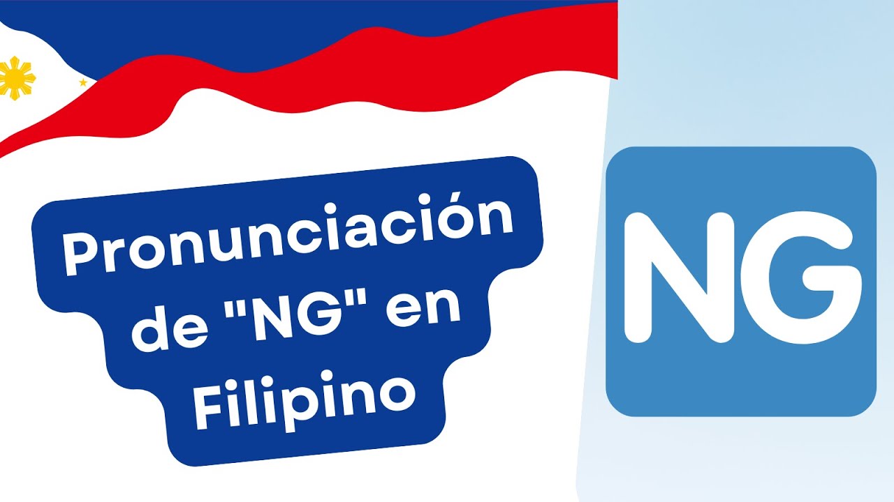 La letra "NG" en filipino - Lección 1.3 Aprender filipino (tagalo ...