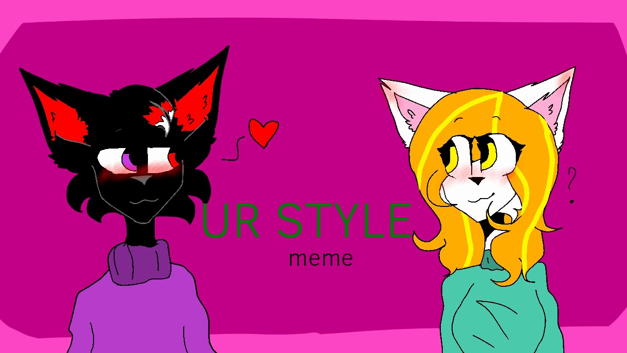 Ur style ♡meme♡ | Remake | FlipaClip - YouTube