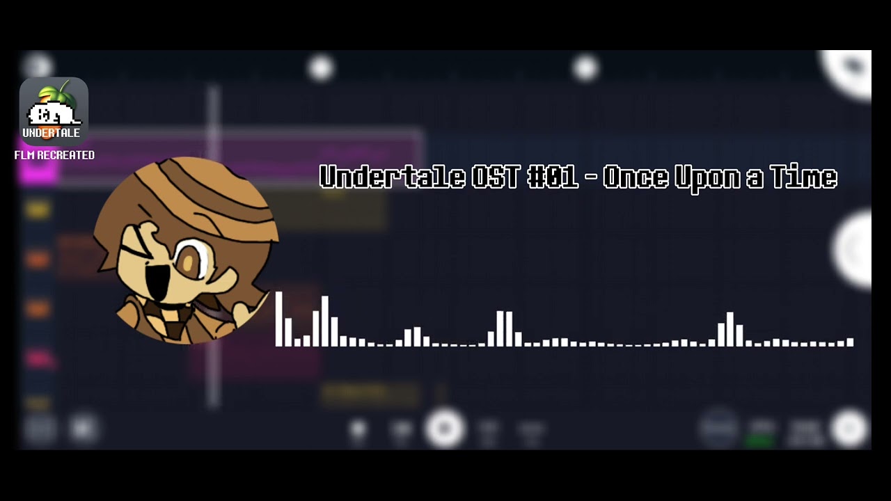 Toby Fox - UNDERTALE Soundtrack - 01 Once Upon A Time - FL Studio ...