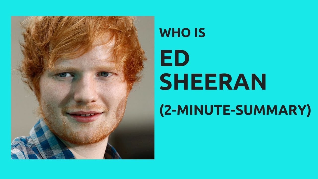 Ed Sheeran – The Facts – 2-Minute-Summary - YouTube