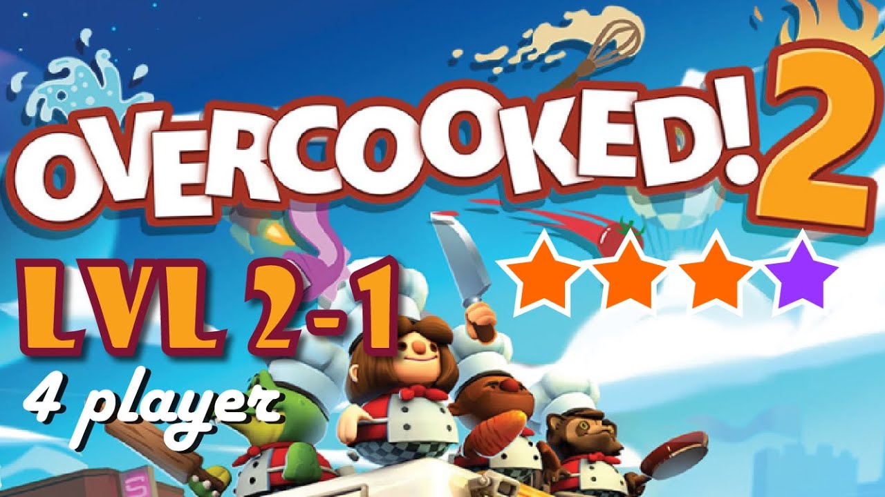 Overcooked 2 Level 2-1 4 stars 4 Player Co-op (Completed) - YouTube