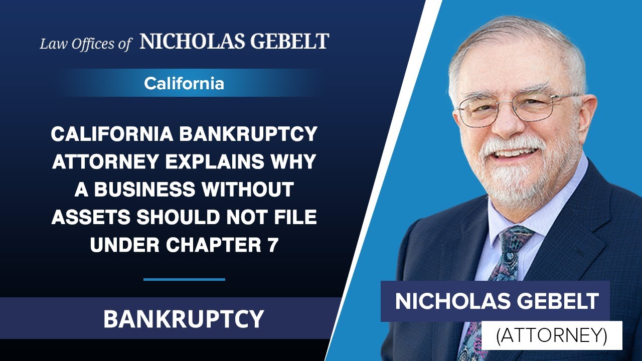 CA Bankruptcy Attorney Explains Why A Business Without Assets Should ...