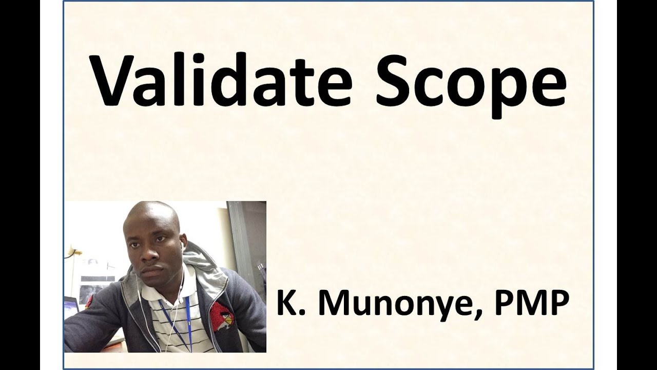 11 Project Scope Management Validate Scope YouTube 11 Project Scope Management Validate Scope YouTube
