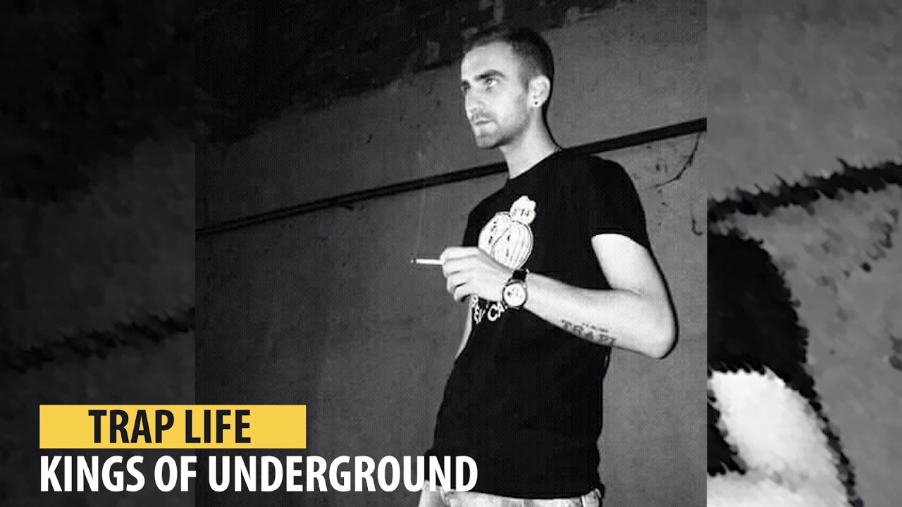 Trap Life - Kings of underground - YouTube