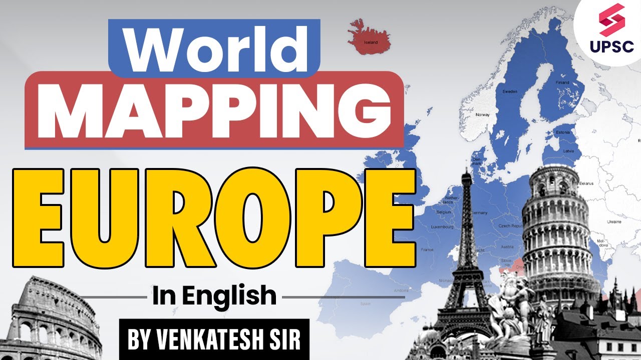 UPSC World Mapping - Europe | Geography Through MAP in English | By ...