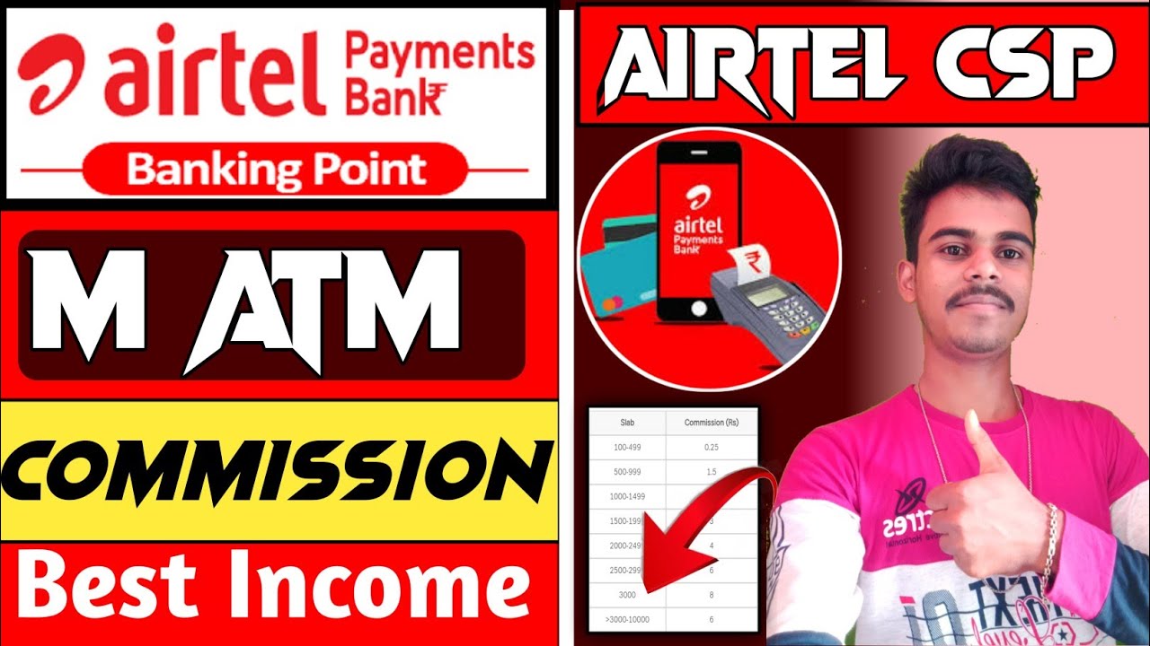 Airtel Payment Bank Matm Commission !! Airtel Csp Micro Atm Commission ...