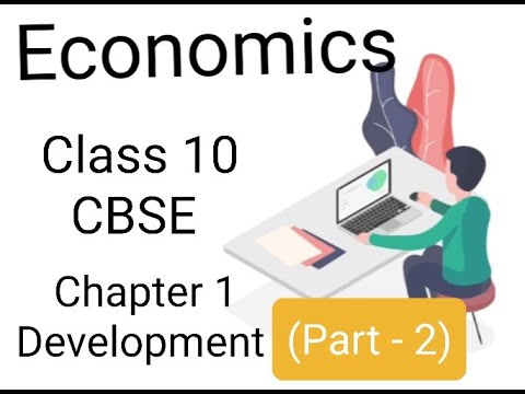 Introduction to development | Economics | Class 10 chapter 1 | NCERT ...
