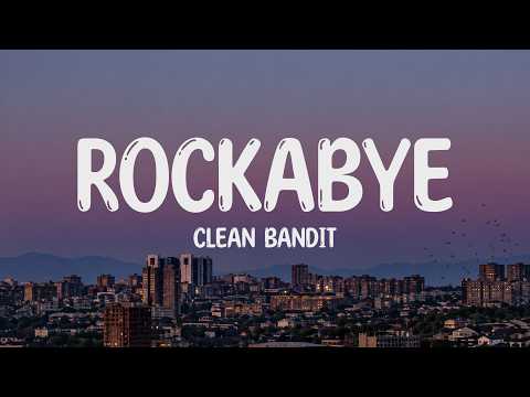 Clean Bandit - Rockabye (Lyrics) feat. Sean Paul & Anne-Marie