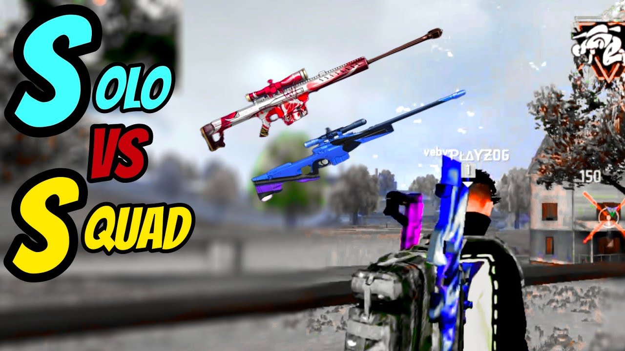 solo vs squad || double sniper gameplay || vebv playz - YouTube