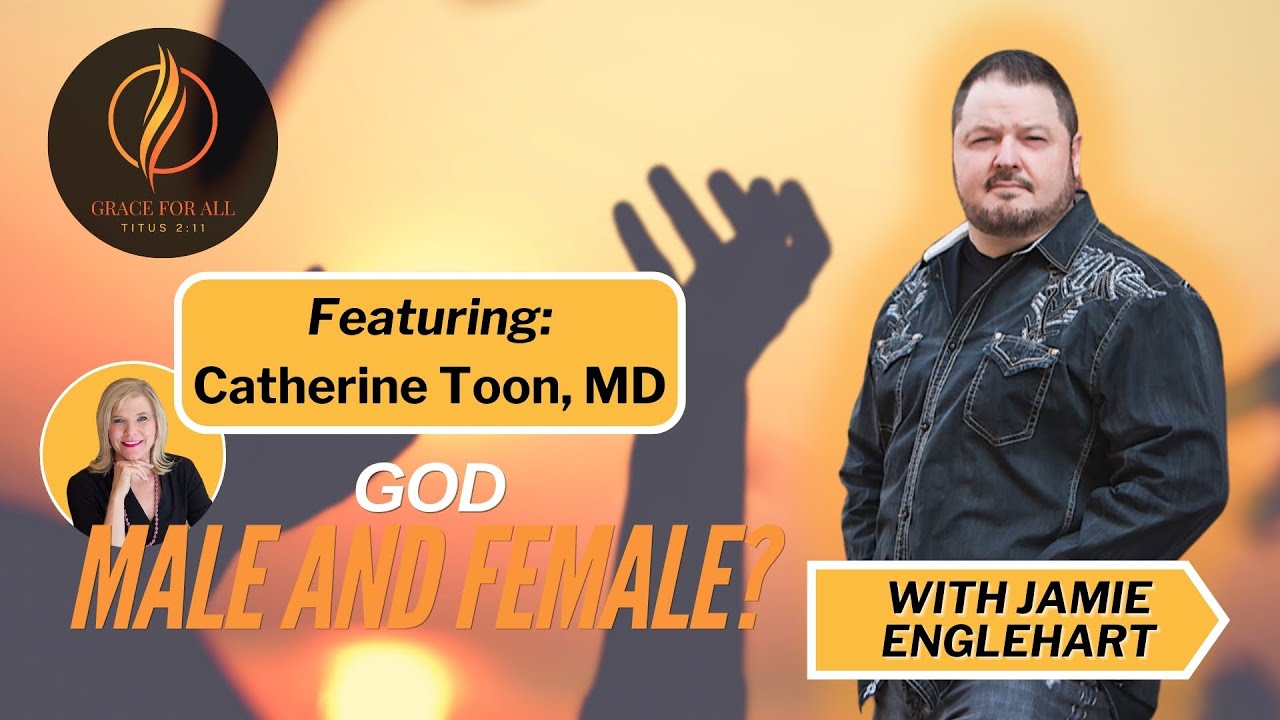 Foundations series: Dr. Catherine Toon, MD Interview-God, Male and ...