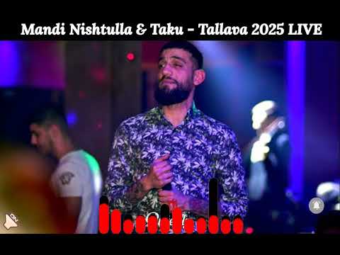 Mandi Nishtulla & Spartak Kurteshi  - Tallava 2025 LIVE