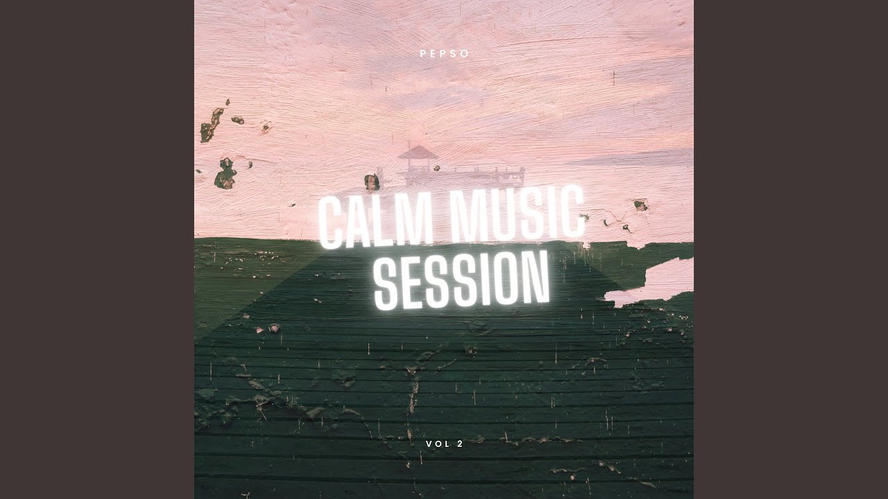 Calm Music Session, Vol. 2 - YouTube