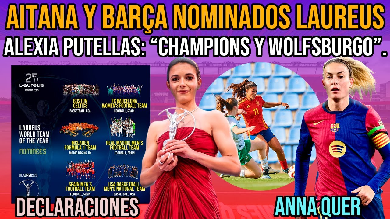💥 AITANA BONMATÍ NOMINADA LAUREUS Y BARÇA FEMENÍ | ANNA QUER Y ALEXIA ...