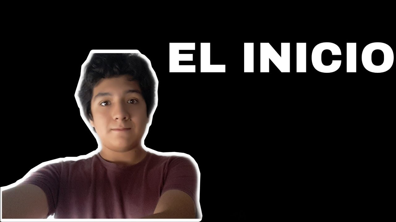 El incio - YouTube