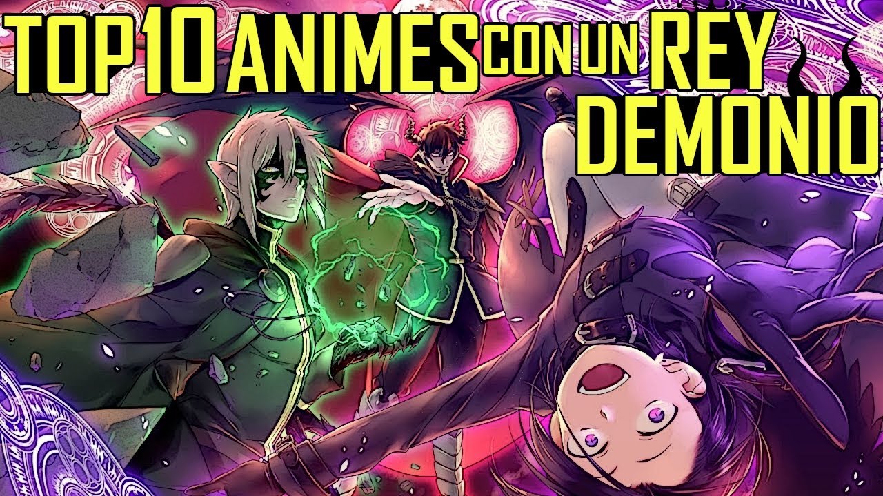 TOP 10 ANIMES CON UN REY DEMONIO!!! - YouTube