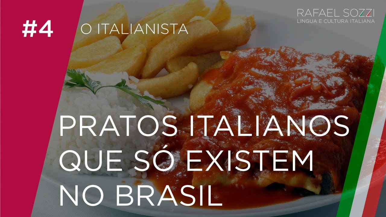 PRATOS ITALIANOS QUE SÓ EXISTEM NO BRASIL - O Italianista #4 - YouTube