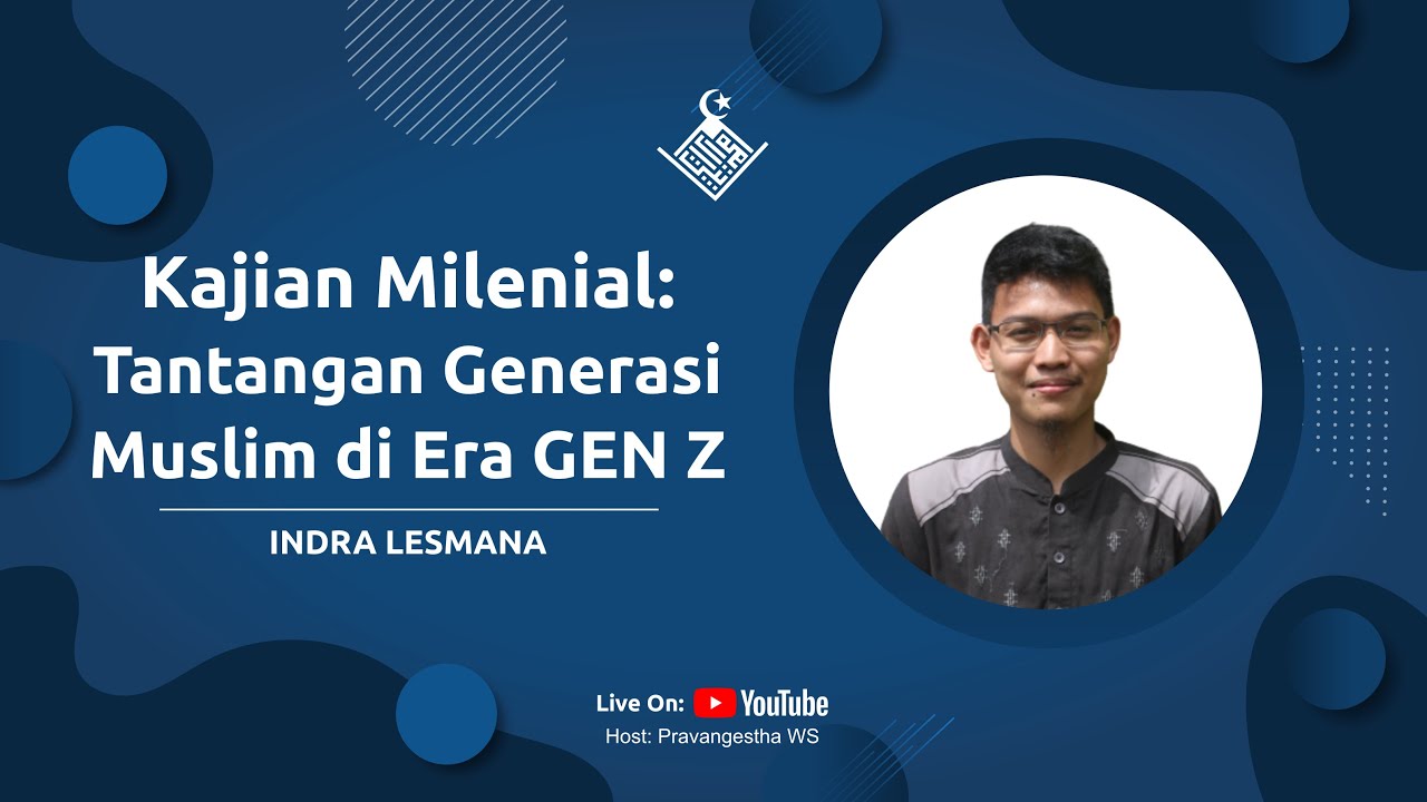 Kajian Milenial : Tantangan Generasi Muslim di Era GEN Z - YouTube
