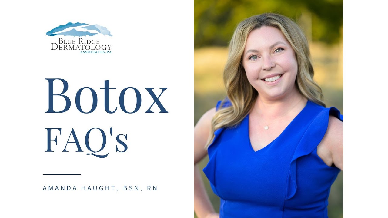 Botox Frequently Asked Questions (FAQs) - Amanda Haught, BSN, RN - Blue ...