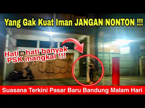 Suasana Terkini Pasar Baru Bandung Malam Hari Masih Banyak PSK Mangkal #Bandung #Pasar #Baru